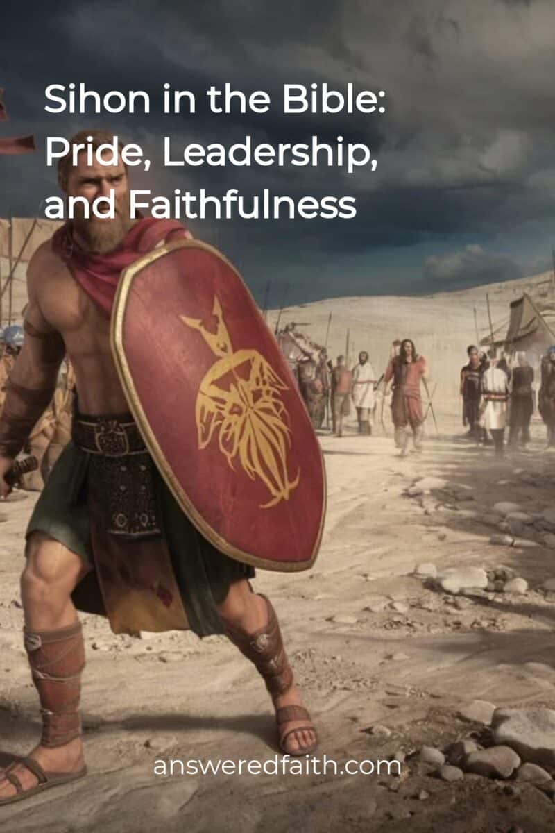 Sihon in the Bible: Pride, Leadership, and Faithfulness