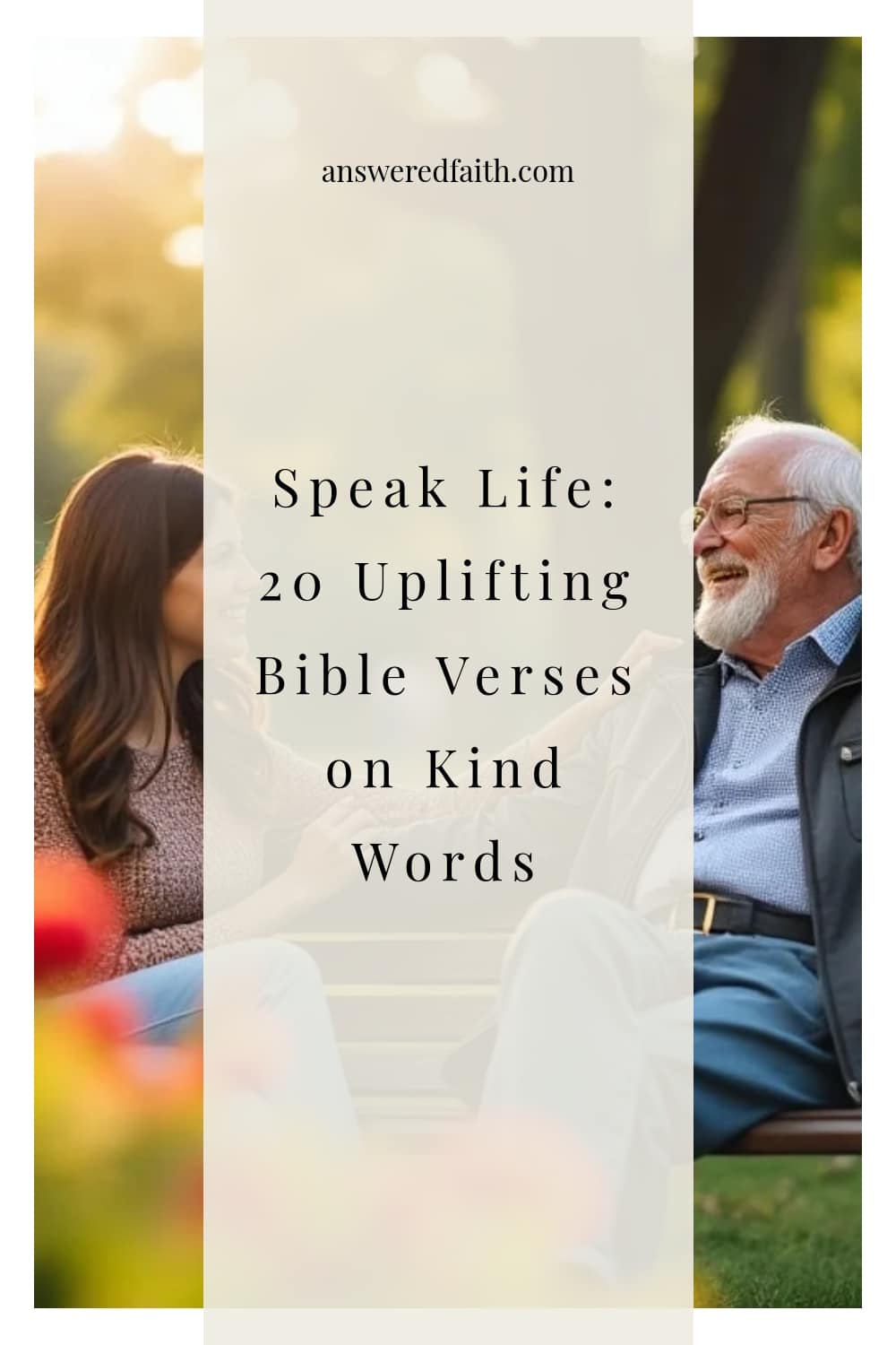 Speak Life: 20 Uplifting Bible Verses on Kind Words