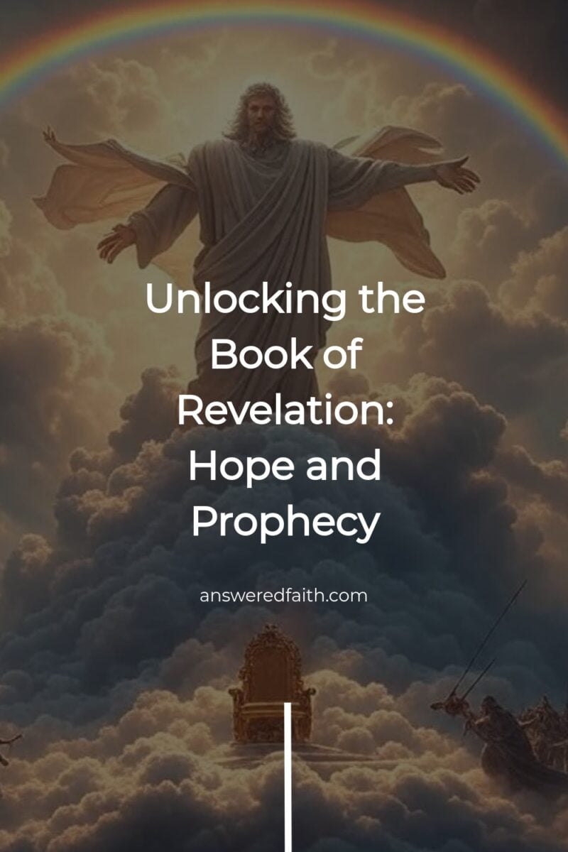 Unlocking the Book of Revelation: Hope and Prophecy