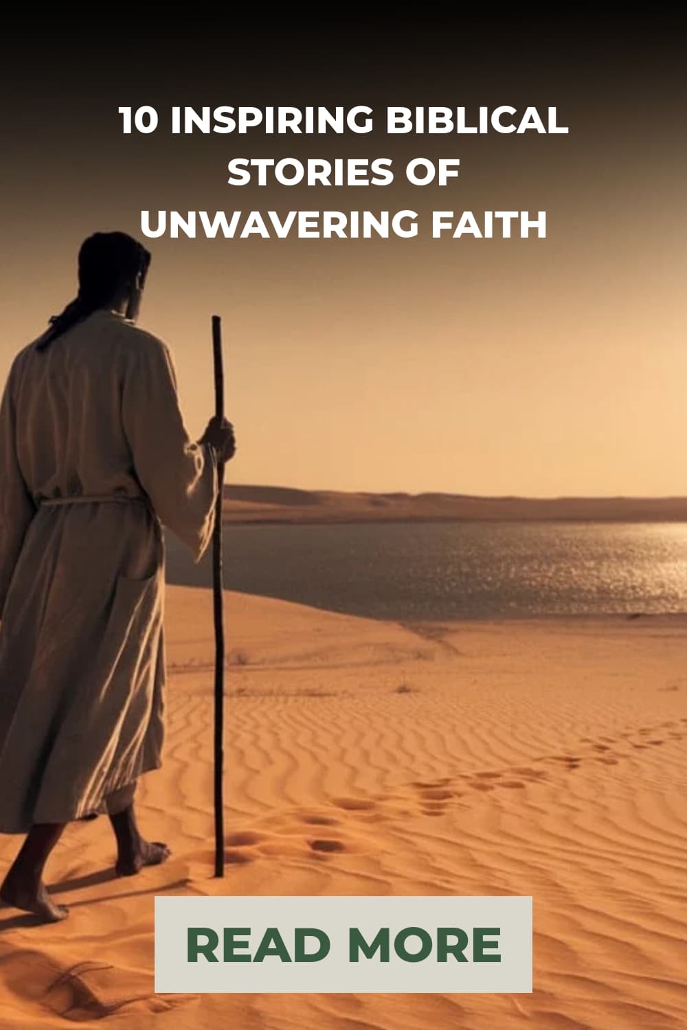 10 Inspiring Biblical Stories of Unwavering Faith