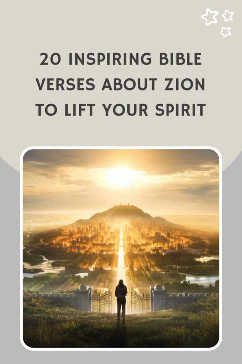 20 Inspiring Bible Verses About Zion to Lift Your Spirit