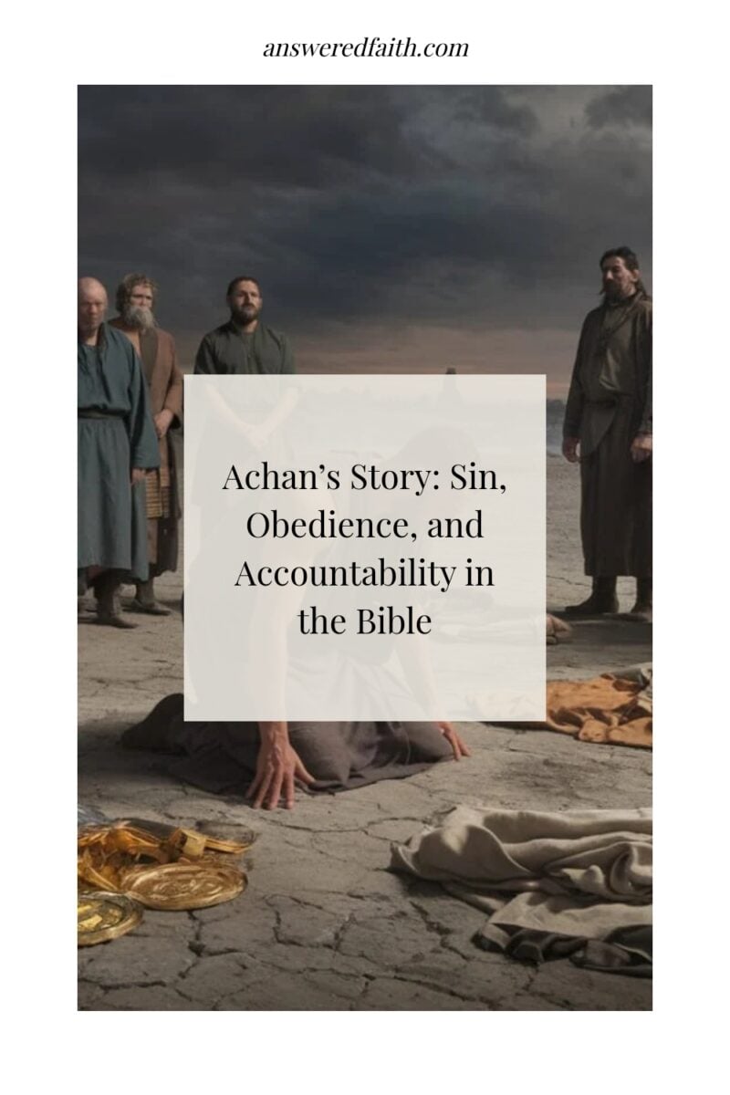 Achan's Story: Sin, Obedience, and Accountability in the Bible