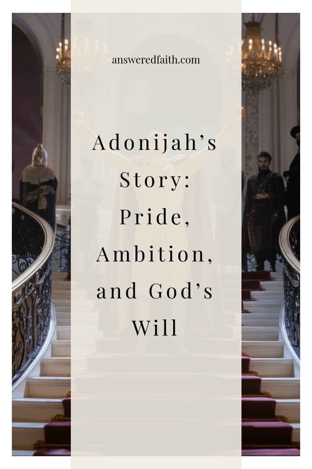 Adonijah's Story: Pride, Ambition, and God's Will