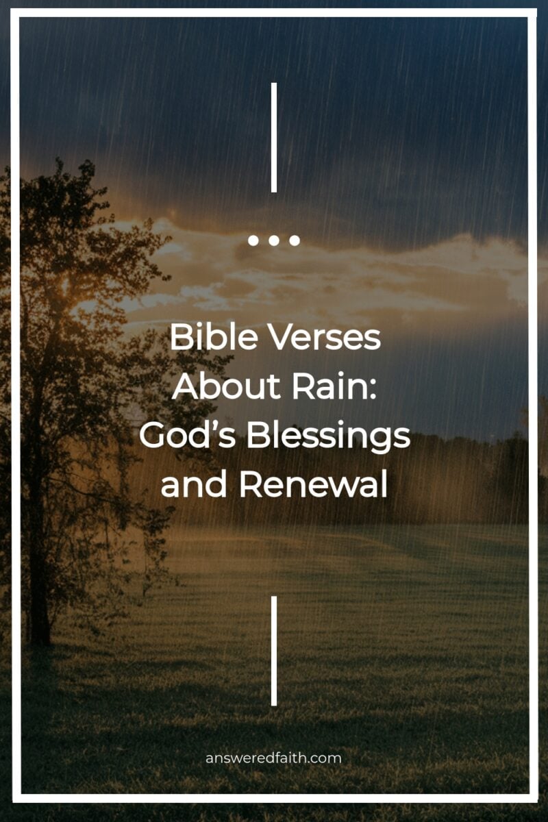 Bible Verses About Rain: God’s Blessings and Renewal