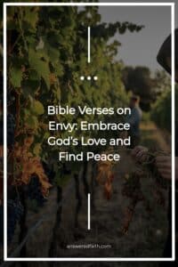 Bible Verses on Envy: Embrace God’s Love and Find Peace