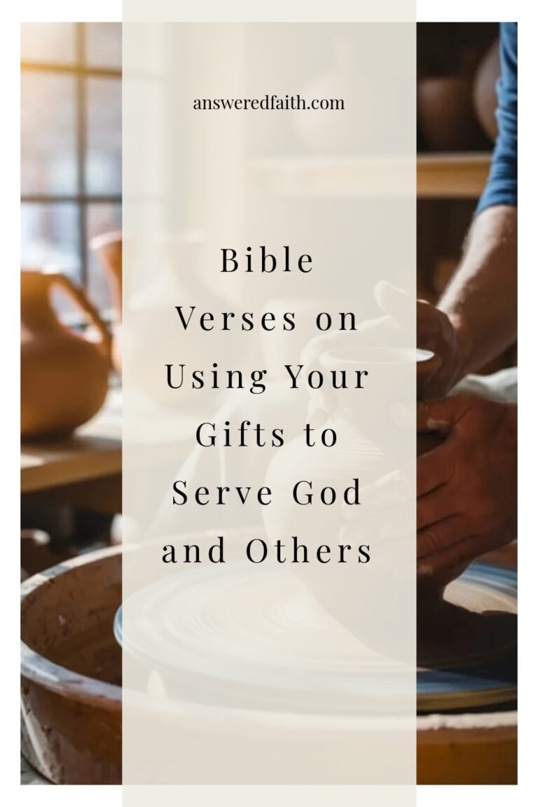 Bible Verses on Using Your Gifts to Serve God and Others