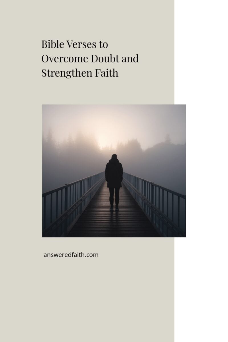 Bible Verses to Overcome Doubt and Strengthen Faith