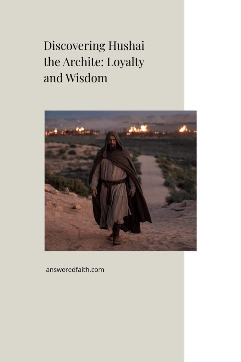 Discovering Hushai the Archite: Loyalty and Wisdom