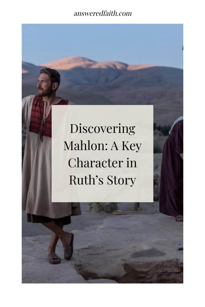 Discovering Mahlon: A Key Character in Ruth’s Story