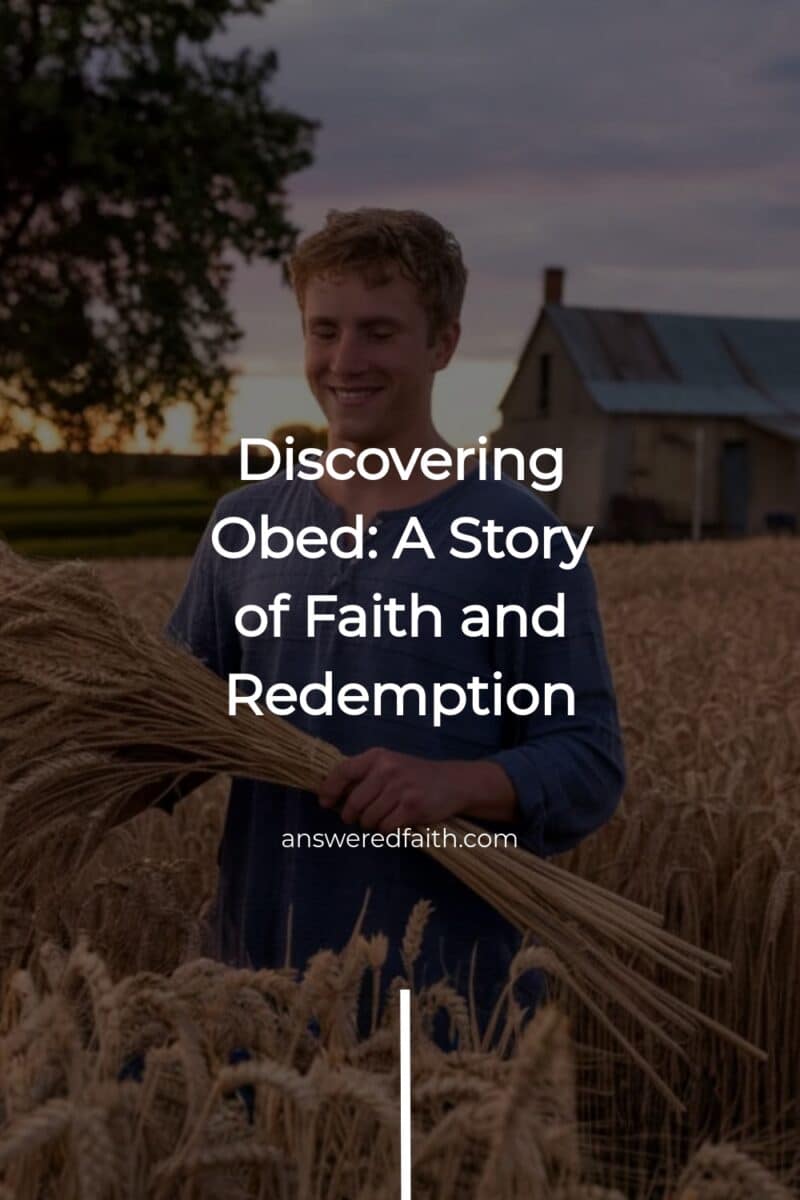 Discovering Obed: A Story of Faith and Redemption