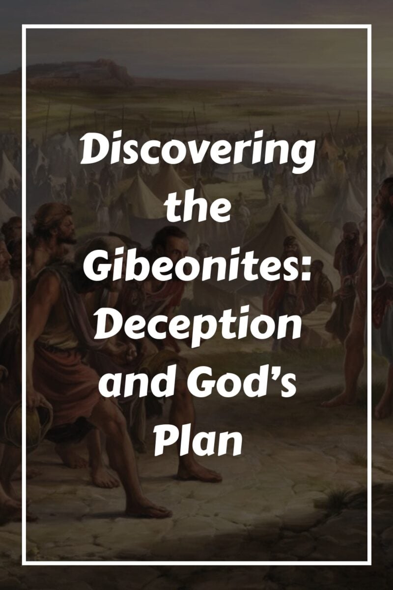 Discovering the Gibeonites: Deception and God's Plan