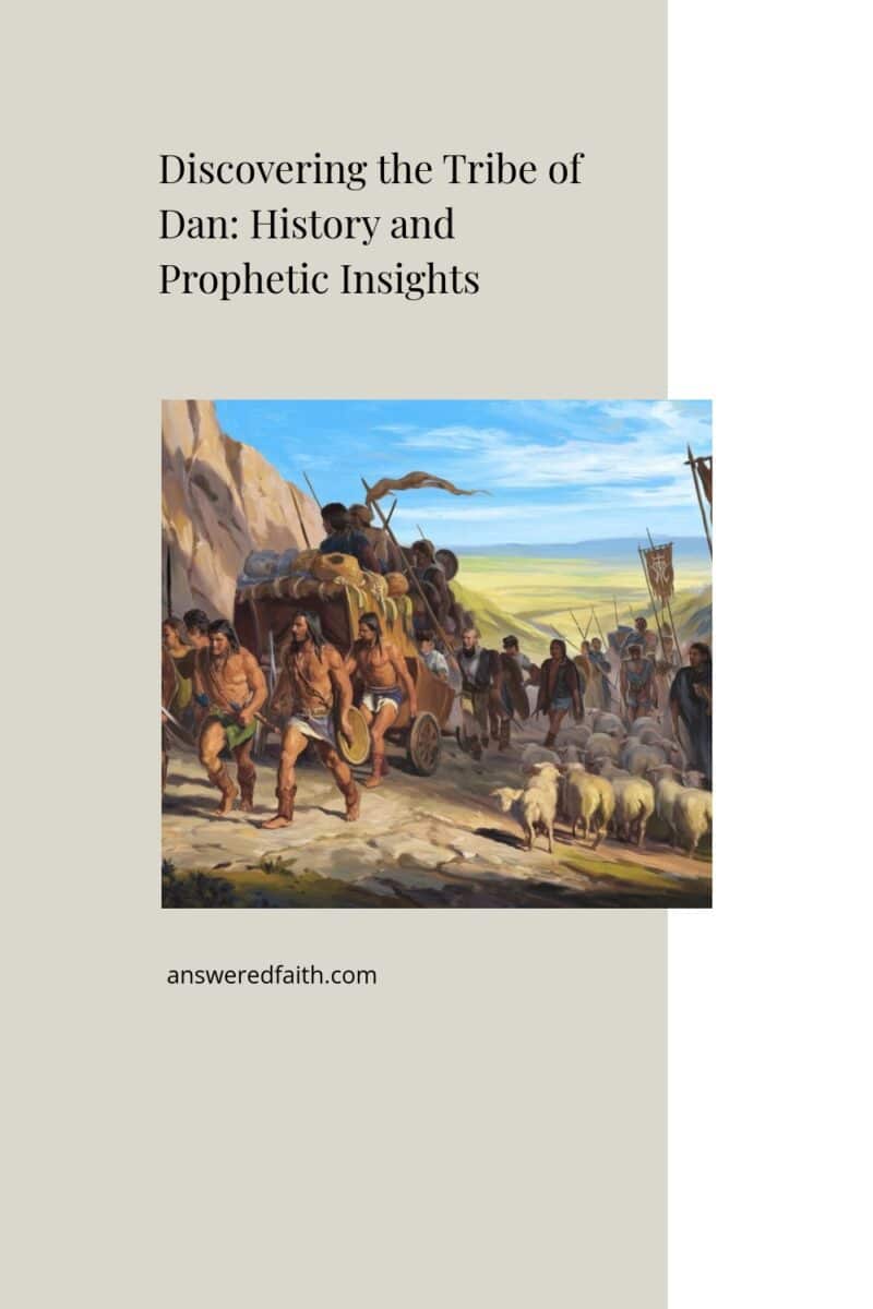 Discovering the Tribe of Dan: History and Prophetic Insights