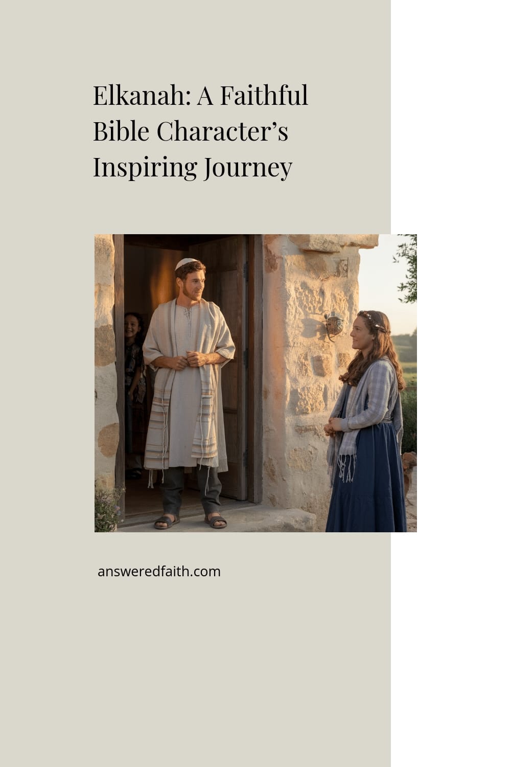 Elkanah: A Faithful Bible Character's Inspiring Journey