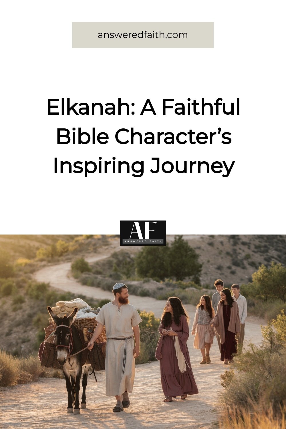 Elkanah: A Faithful Bible Character's Inspiring Journey