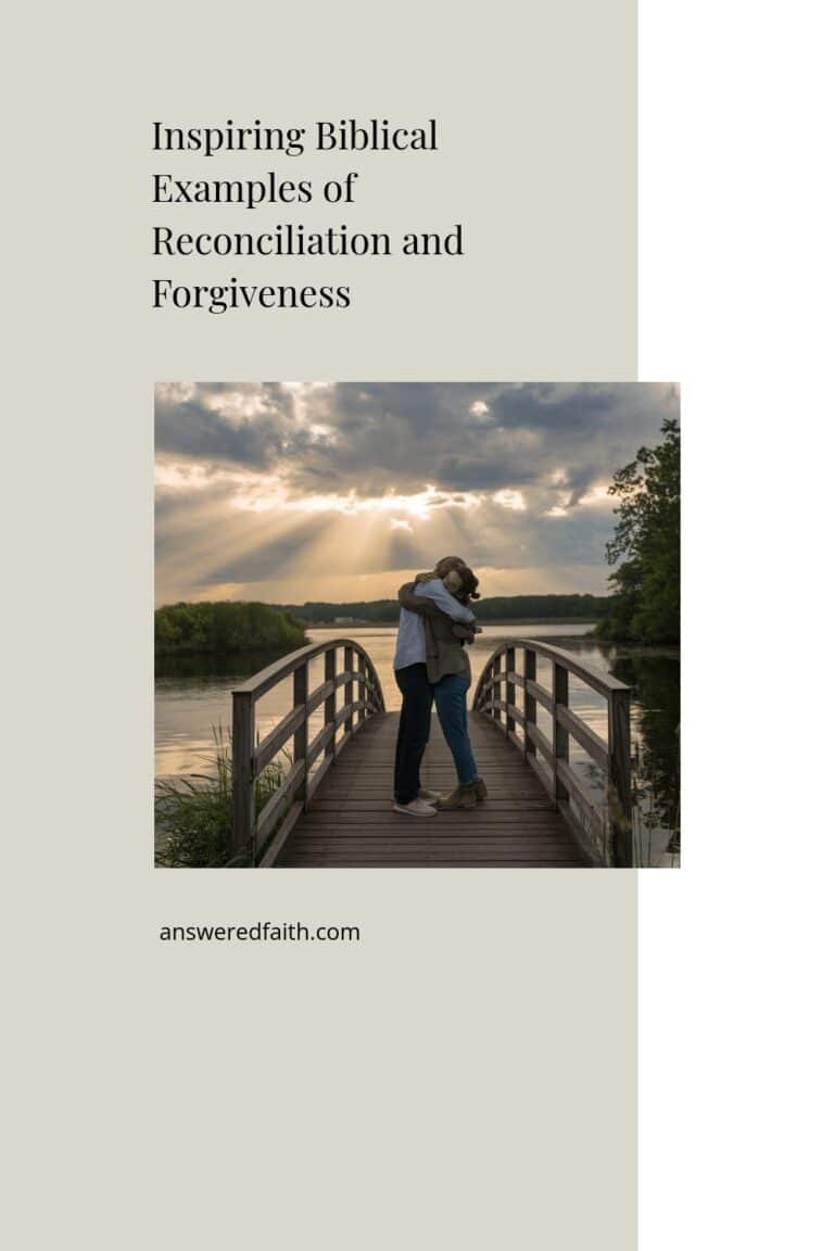Inspiring Biblical Examples of Reconciliation and Forgiveness