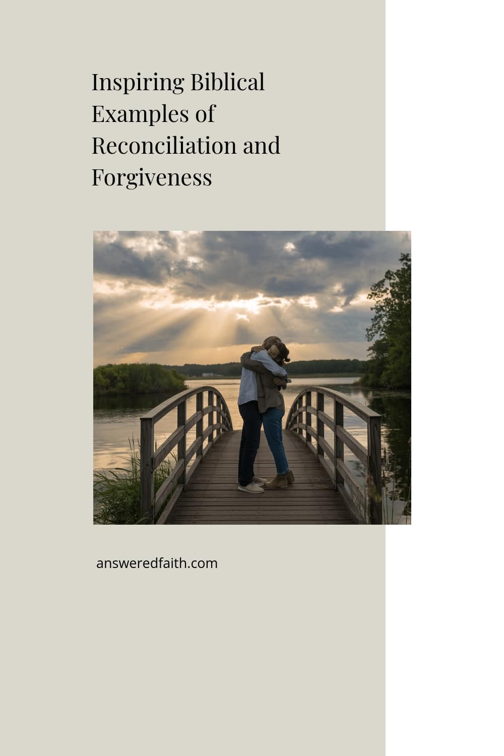 Inspiring Biblical Examples of Reconciliation and Forgiveness