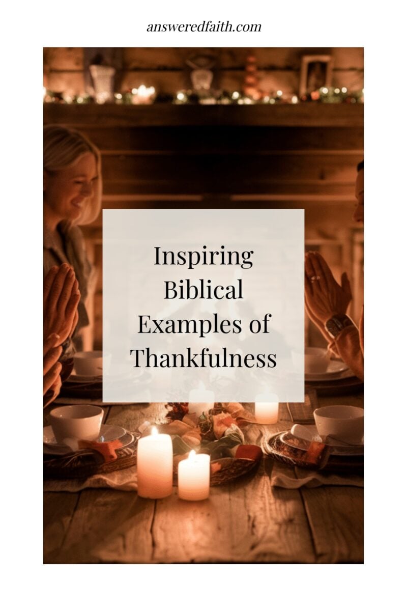 Inspiring Biblical Examples of Thankfulness