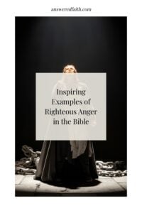 Inspiring Examples of Righteous Anger in the Bible