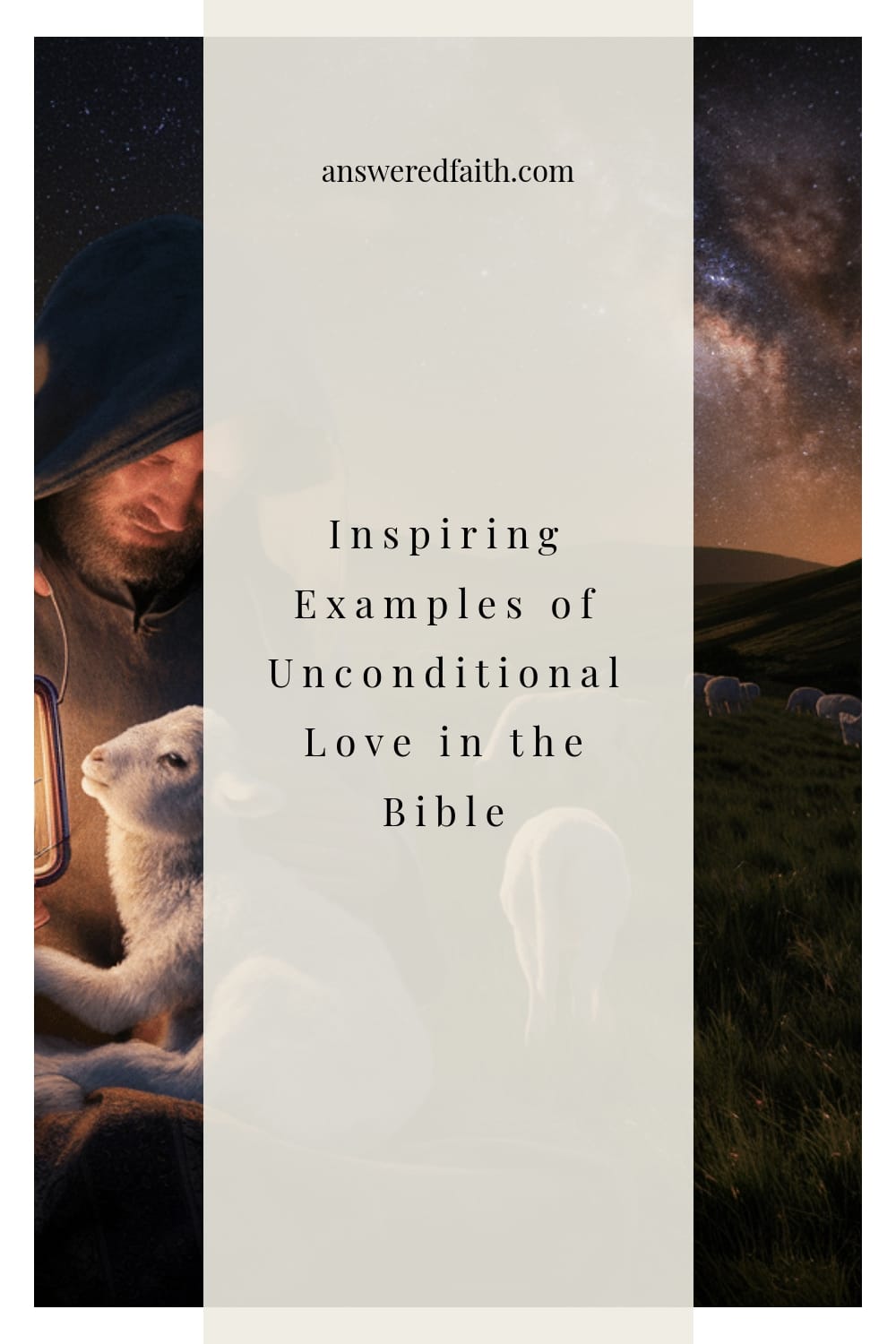 Inspiring Examples of Unconditional Love in the Bible