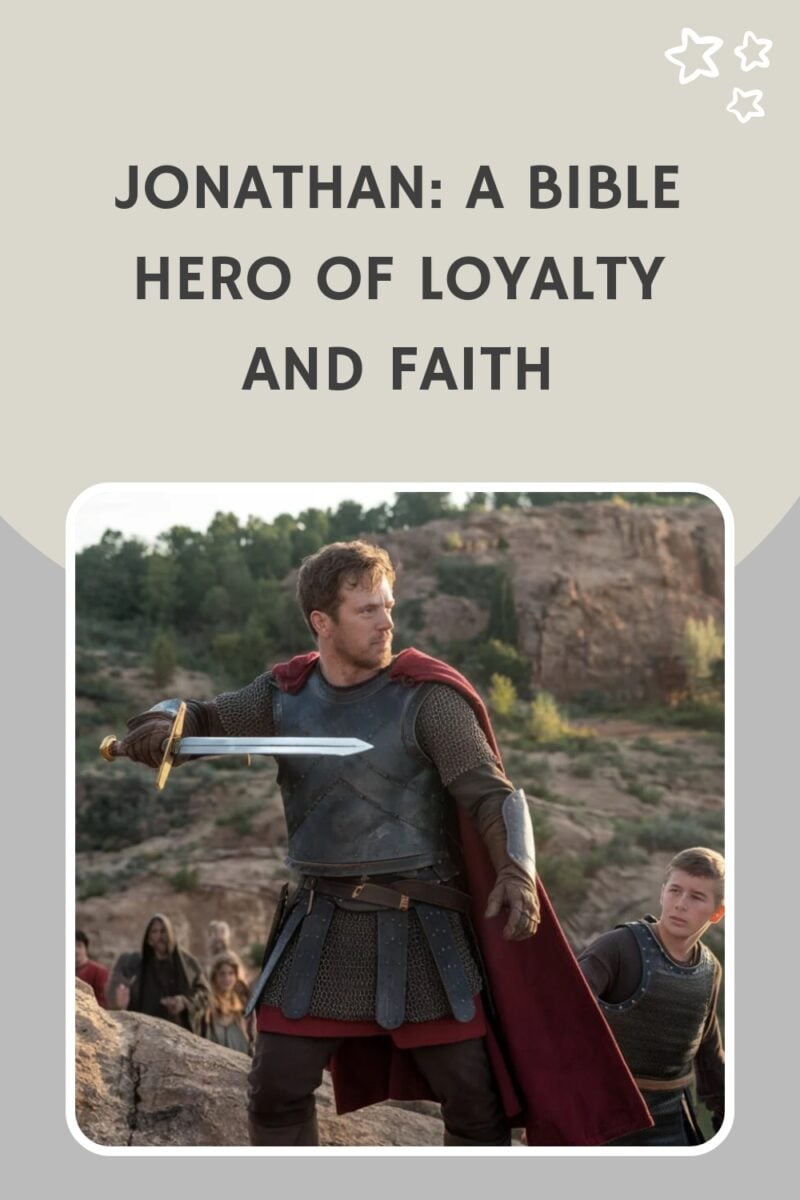 Jonathan: A Bible Hero of Loyalty and Faith