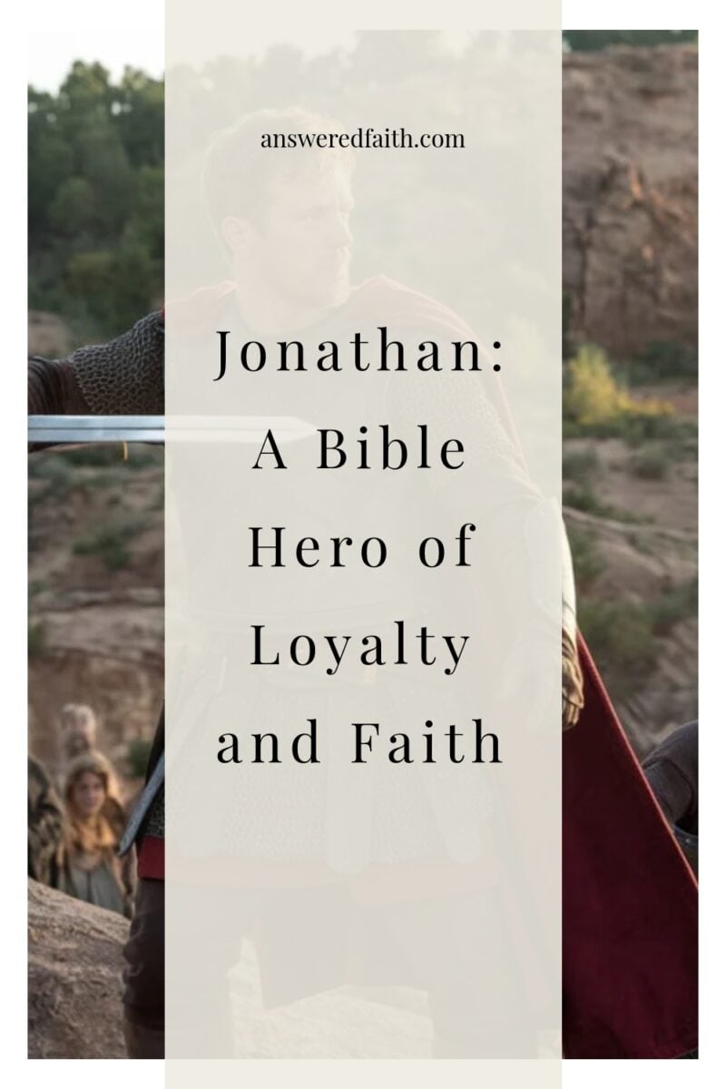 Jonathan: A Bible Hero of Loyalty and Faith