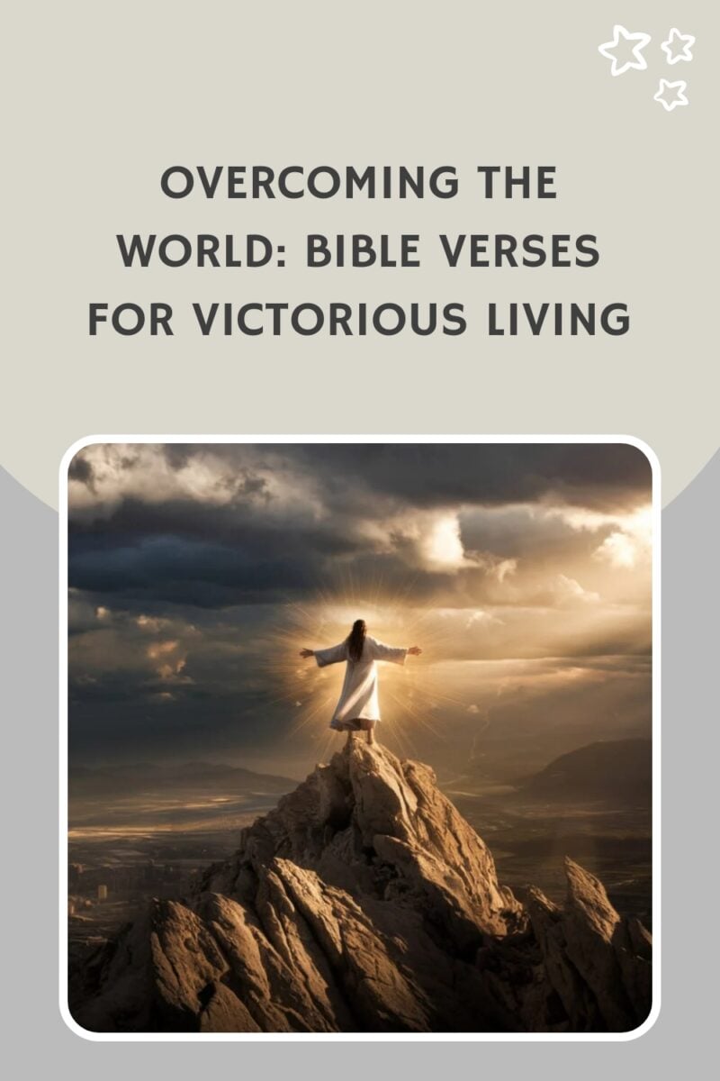 Overcoming the World: Bible Verses for Victorious Living