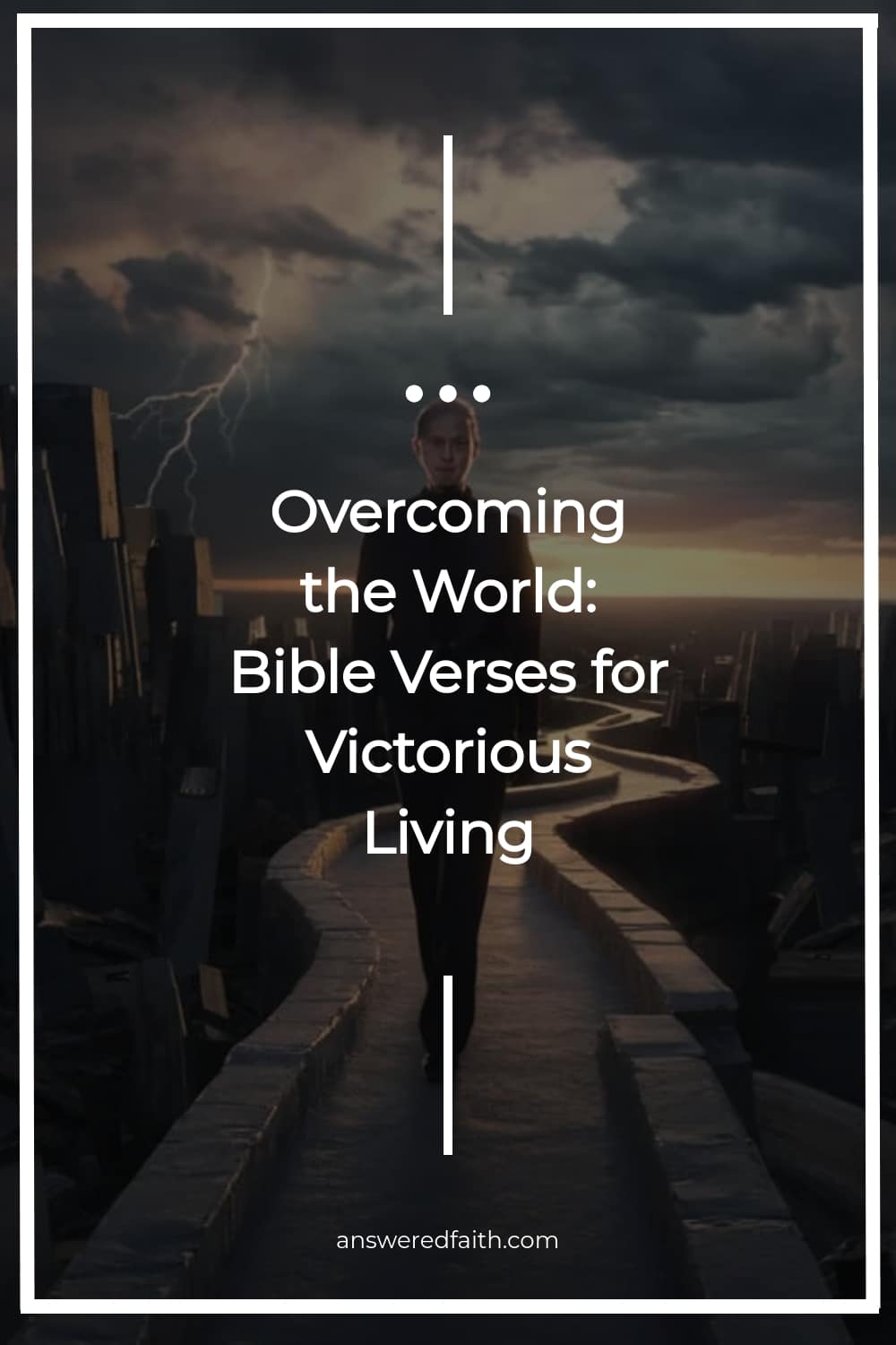 Overcoming the World: Bible Verses for Victorious Living