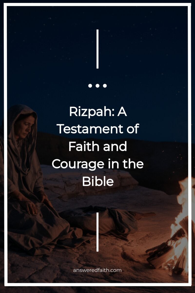 Rizpah: A Testament of Faith and Courage in the Bible