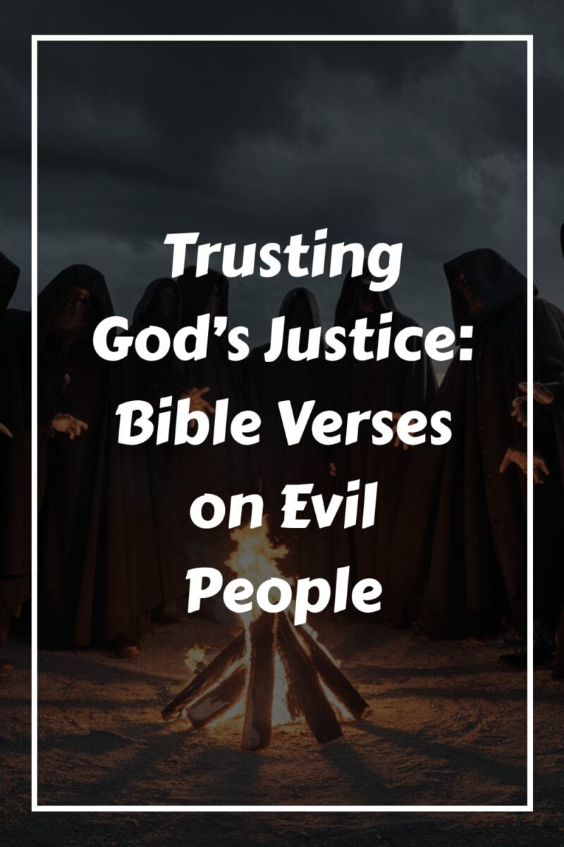 Trusting God's Justice: Bible Verses on Evil People