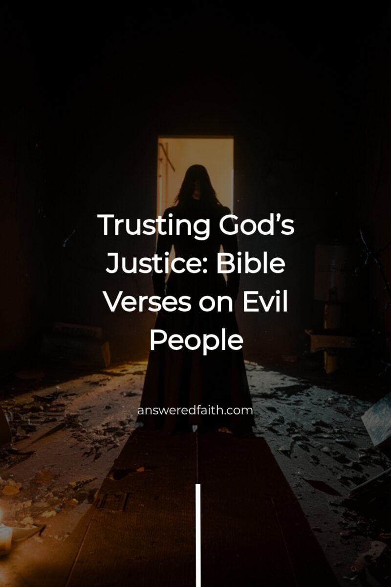 Trusting God's Justice: Bible Verses on Evil People