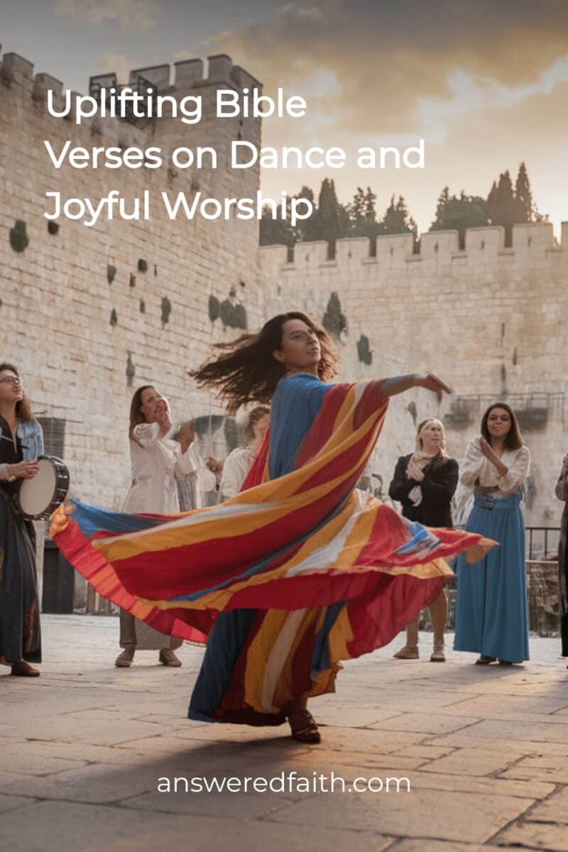 Uplifting Bible Verses on Dance and Joyful Worship
