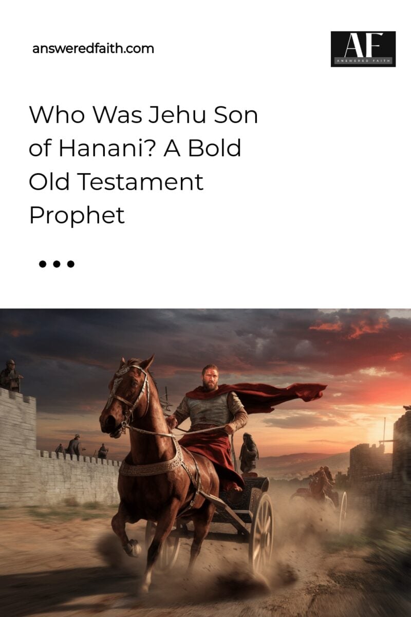 Who Was Jehu Son of Hanani? A Bold Old Testament Prophet