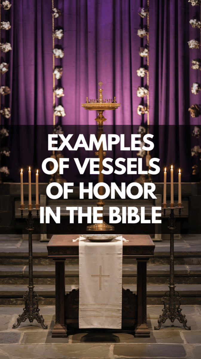 Examples of Vessels of Honor in the Bible