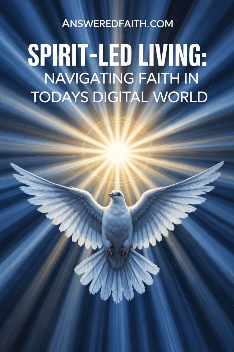 Spirit-Led Living: Faith Amid Digital Distractions