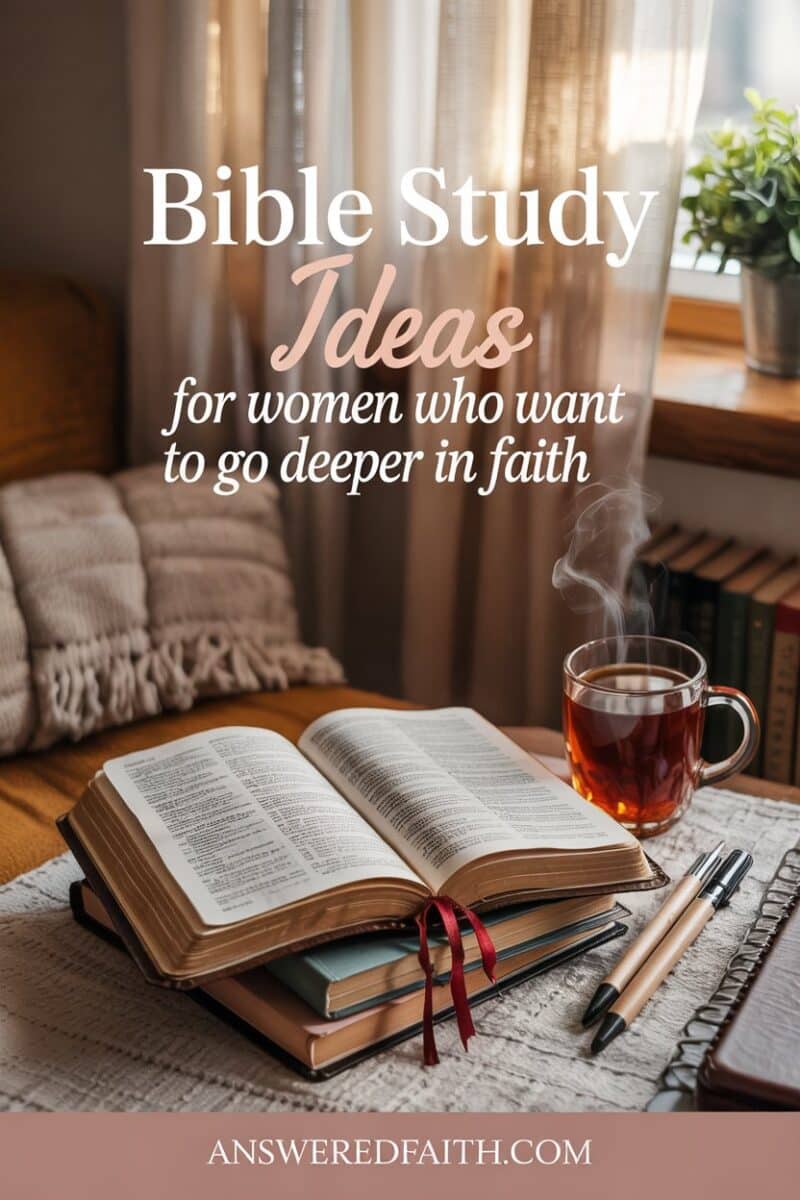 Bible Study Ideas for Women Who Want to Go Deeper in Faith
