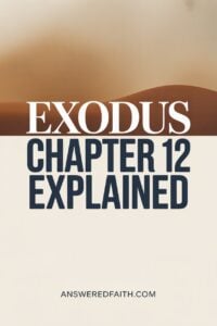 Exodus Chapter 12 Explained