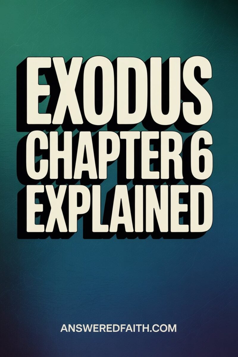 Exodus Chapter 6 Explained