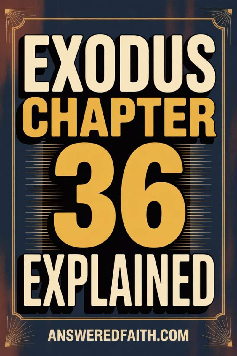 Exodus Chapter 36 Explained