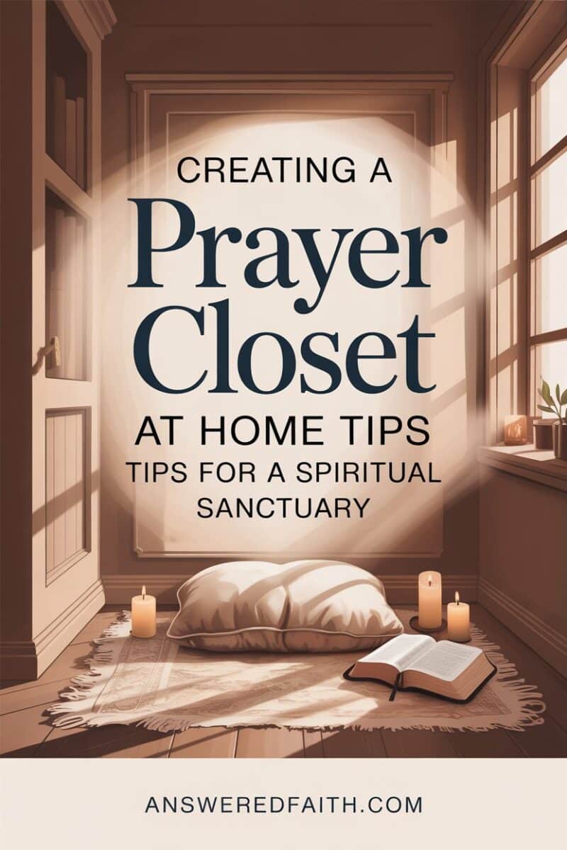 Creating a Prayer Closet at Home: Tips for a Spiritual Sanctuary
