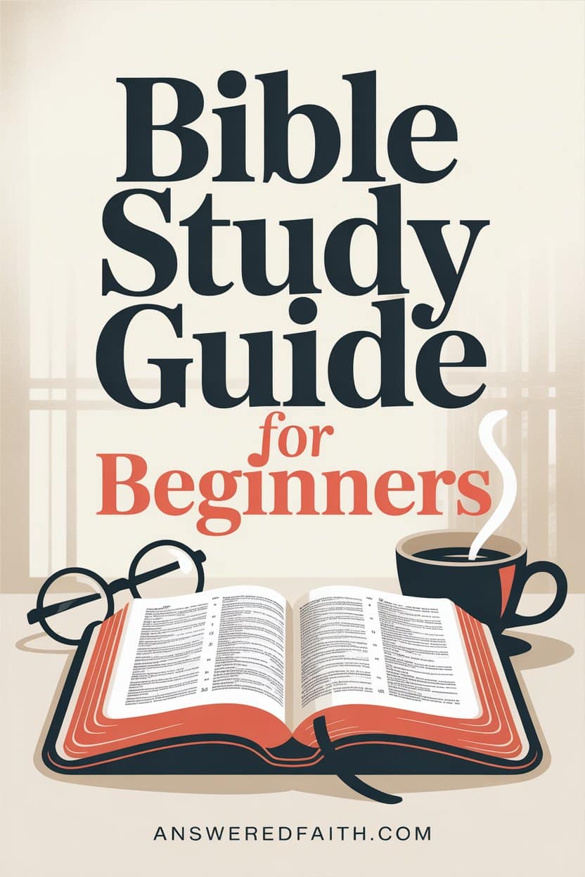 Bible Study Guide For Beginners: Start Your Journey Today