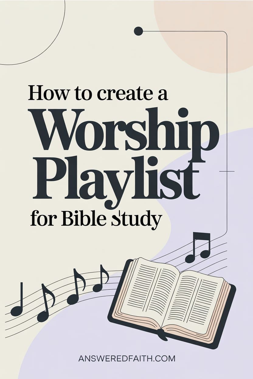 How To Create A Worship Playlist For Bible Study