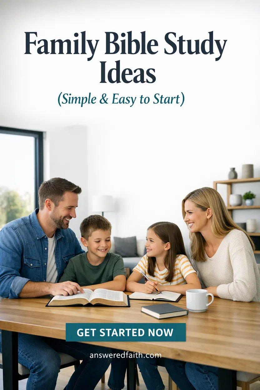 Family Bible Study Ideas: 15 Ways to Grow Together